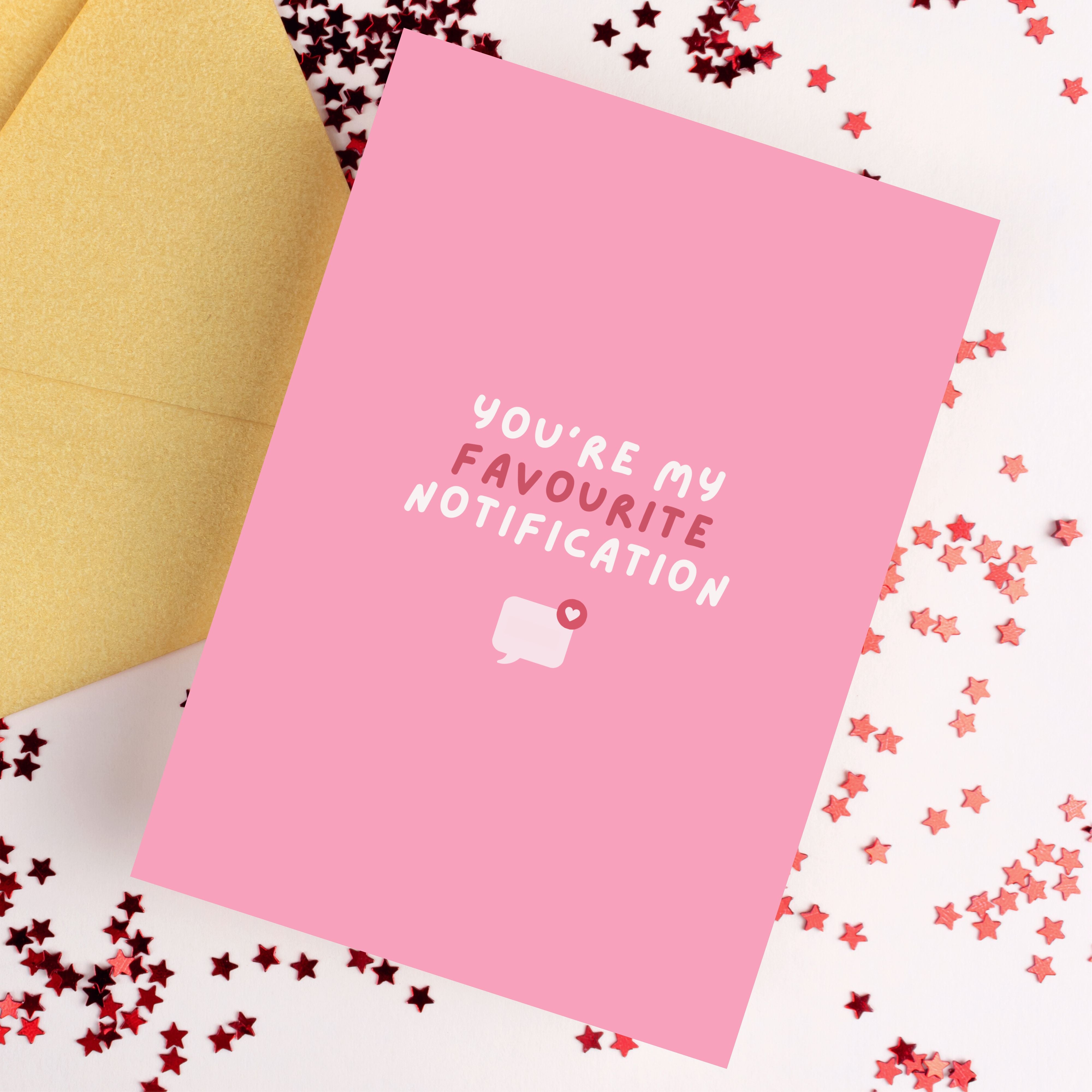 You're My Favourite Notification Card – alainacreates
